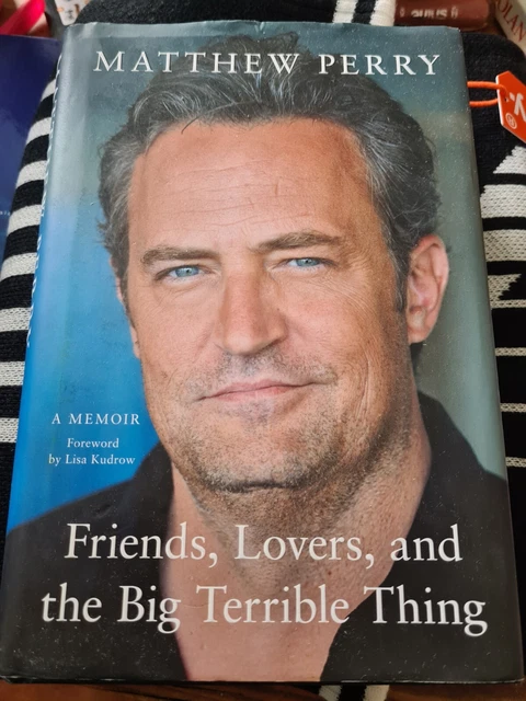 MATTHEW PERRY. FRIENDS, Lovers and the Big Terrible Thing. Hardback EUR ...