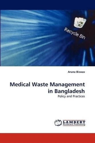 ARUNA BISWAS MEDICAL Waste Management in Bangladesh (Poche) EUR 71,93 - PicClick FR