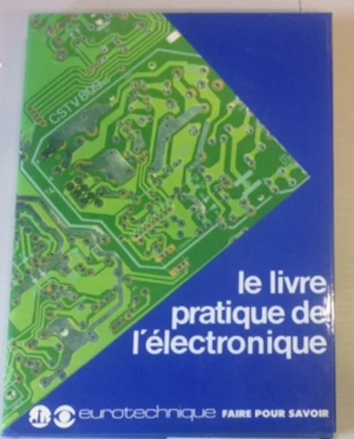 LE LIVRE PRATIQUE de l'electronique | Bon état EUR 18,00 - PicClick FR