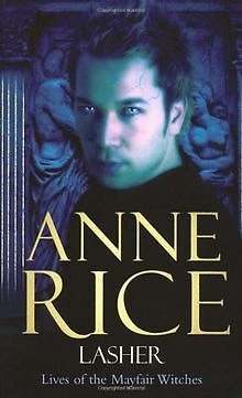 LASHER: LIVES OF the Mayfair Witches de Rice, Anne | Livre | état très ...