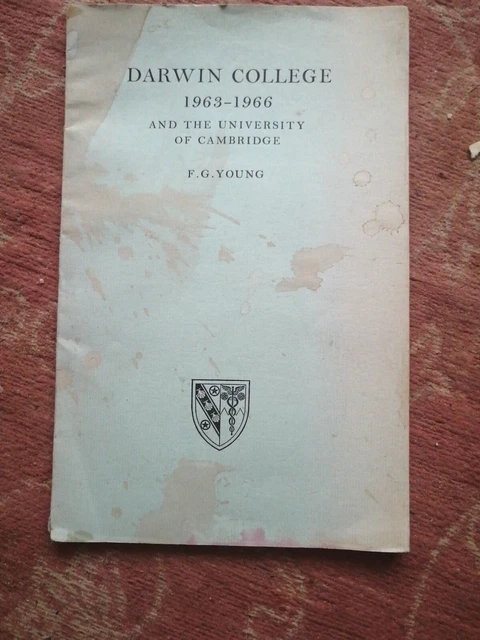 DARWIN COLLEGE 1963-1966 And The University of Cambridge F G Young 1967 ...