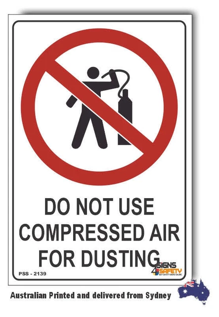 DO NOT USE Compressed Air For Dusting Sign $6.99 - PicClick AU