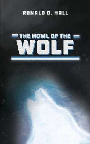 THE HOWL OF the Wolf by Ronald B. Hall EUR 37,43 - PicClick FR
