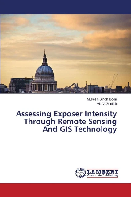 ASSESSING EXPOSER INTENSITY Through Remote Sensing and GIS Technology ...