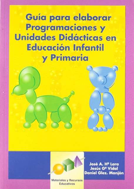 GUÍA PARA ELABORAR programaciones y unidades didácticas en Educa £8.91 - PicClick UK