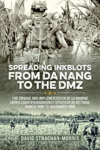 DAVID STRACHAN-MORRIS SPREADING Ink Blots from Da Nang to the DMZ ...