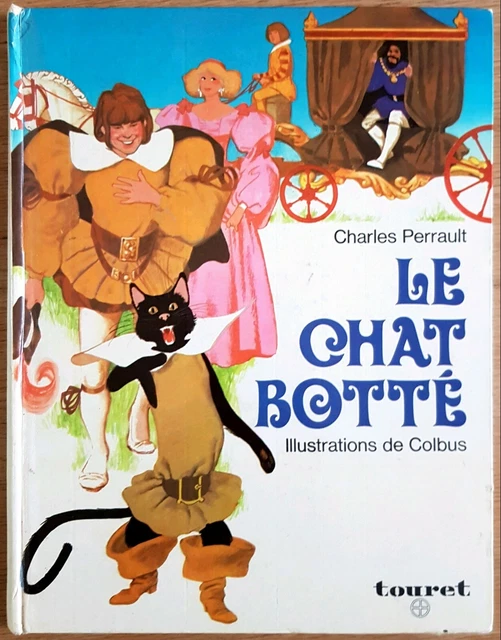 LE CHAT BOTTÉ par Charles PERRAULT Illustrations de Colbus Edition ...
