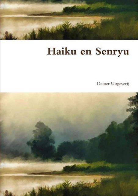 HAIKU EN SENRYU by Diverse Dichters (Dutch) Paperback Book EUR 16,67 - PicClick FR