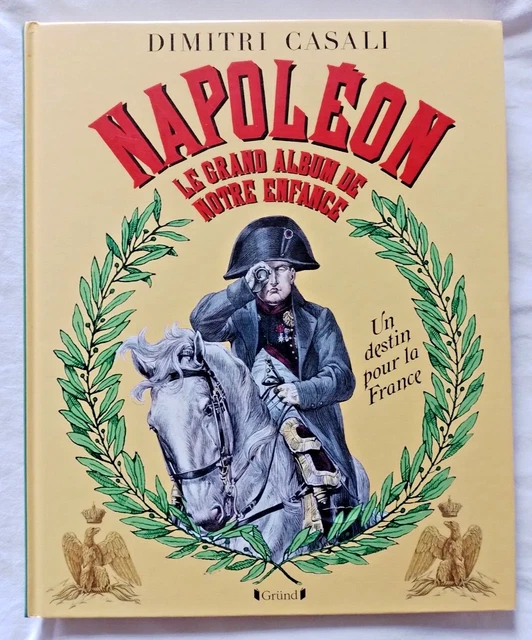 NAPOLEON LE GRAND Album de notre enfance par Casali ed Grund EUR 20,00 ...