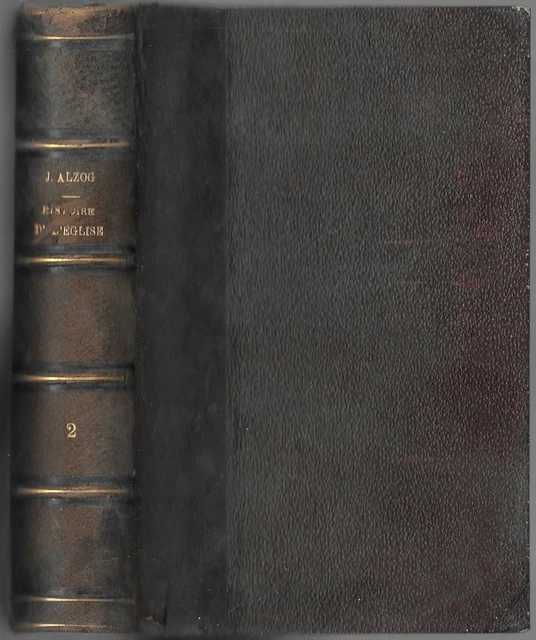 HISTOIRE UNIVERSELLE DE L'Église par Jean ALZOG Troisième Edition Tome ...