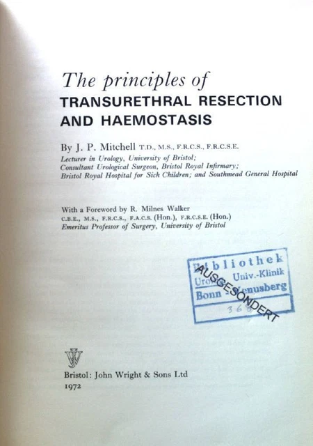 THE PRINCIPLES OF Transurethral Resection and Haemostasis; Mitchell ...