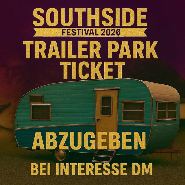 SOUTHSIDE FESTIVAL 2026 Trailer Park Ticket – 1 Ticket, 20. Juni EUR ...