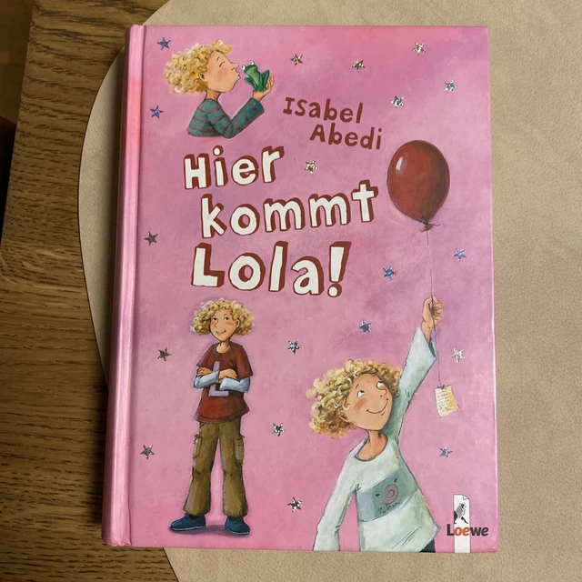 HIER KOMMT LOLA! von Isabel Abedi (2004, Gebundene Ausgabe) EUR 4,00 ... HIER KOMMT LOLA! von Isabel Abedi (2004, Gebundene Ausgabe) EUR 4,00 ...