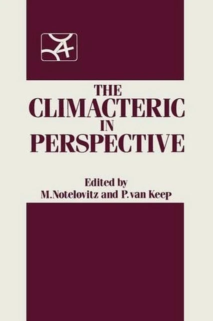 THE CLIMACTERIC IN Perspective : Actes du quatrième congrès ...