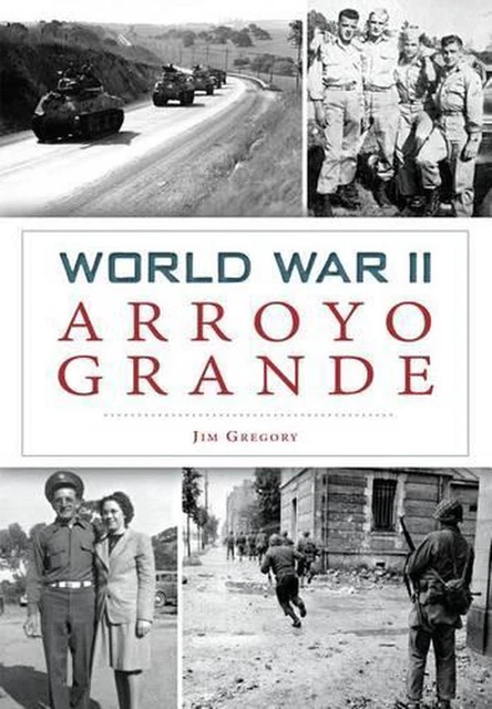 WORLD WAR II Arroyo Grande by Jim Gregory (English) Paperback Book EUR 28,61 - PicClick IT