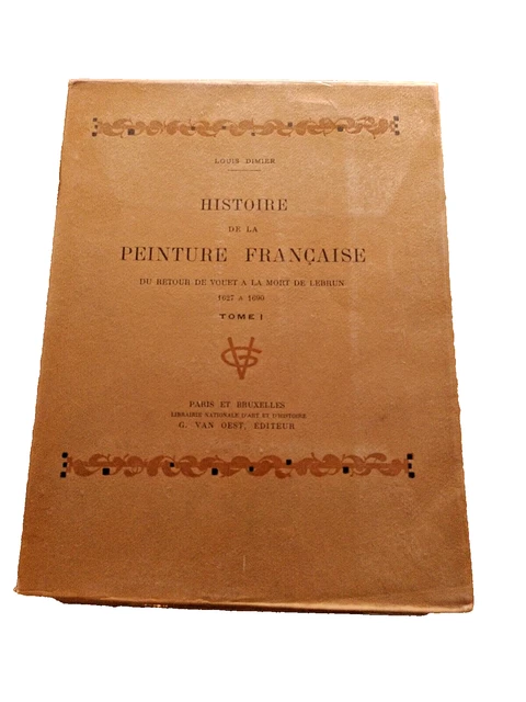 HISTOIRE DE LA Peinture Française 1627-1690 Louis Dimier, tome 1 &2 EUR ...