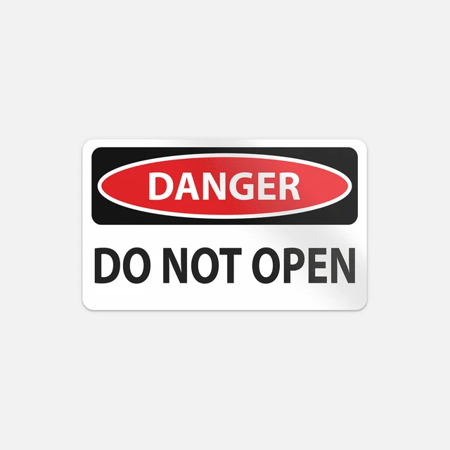 DANGER DO NOT Open Slogan Sign Vinyl Sticker Decal $2.75 - PicClick