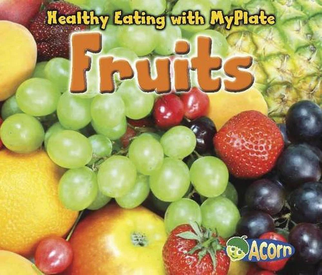 FRUITS (HEALTHY EATING with Myplate) by Nancy Dickmann (English ...