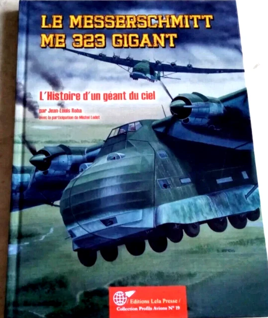 LE MESSERSCHMITT ME 323 GIGANT-Collection Profils Avions n°19-L.ROBA ...