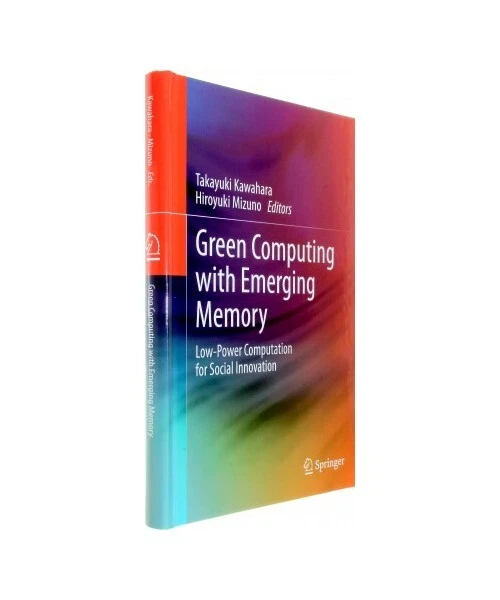 GREEN COMPUTING WITH Emerging Memory: Low-Power Computation for Social ...