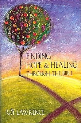 FINDING HOPE AND Healing Through the Bible, Lawrence, Roy, Used; Very ...