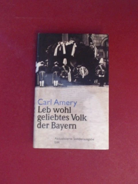 LEB WOHL GELIEBTES Volk der Bayern. Amery, Carl: EUR 21,00 - PicClick IT
