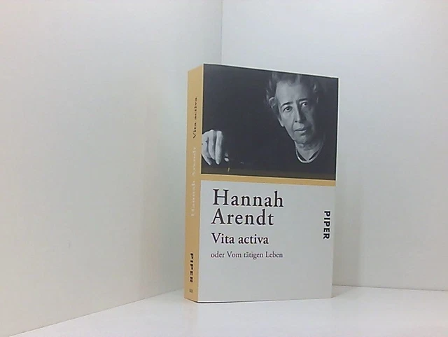 VITA ACTIVA ODER Vom tätigen Leben Hannah Arendt Arendt, Hannah: EUR 15 ...