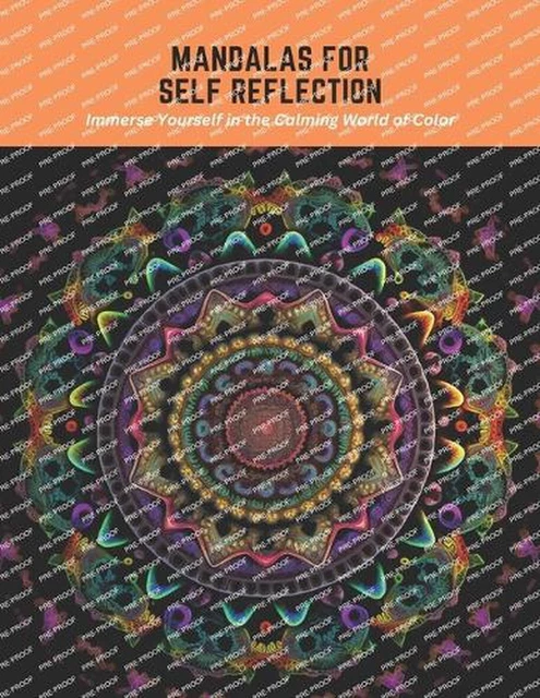 MANDALAS FOR SELF Reflection: Immerse Yourself in the Calming World of ...