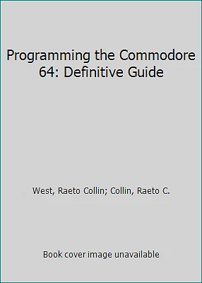 PROGRAMMING THE COMMODORE 64: Definitive Guide $60.19 - PicClick