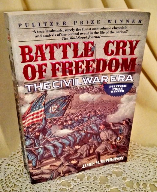 BATTLE CRY OF Freedom Civil War Era By James Mcpherson Ballantine 1St ...