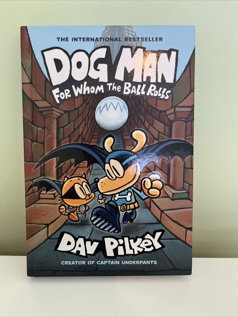 DOG MAN 7: For Whom the Ball Rolls Hardcover Dav Pilkey $8.99 - PicClick