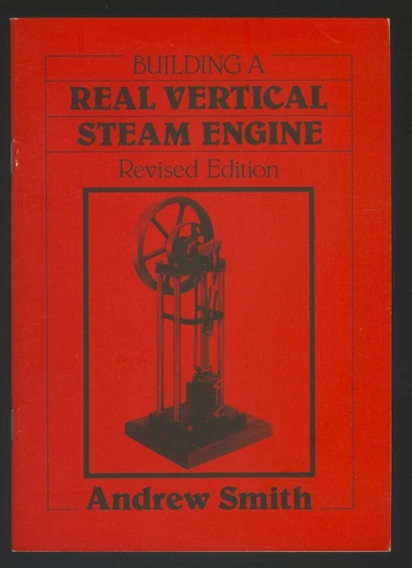 BUILDING REAL VERTICAL STEAM ENGINE by SMITH £22.00 - PicClick UK