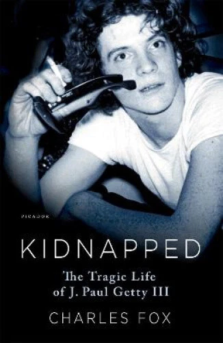 KIDNAPPED: THE TRAGIC Life of J. Paul Getty III NEUF EUR 25,27 ...