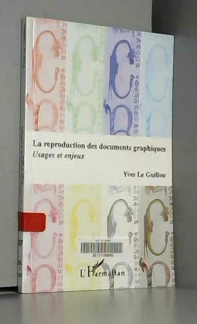 LA REPRODUCTION DES documents graphiques: Usages et enjeux EUR 6,01 ...