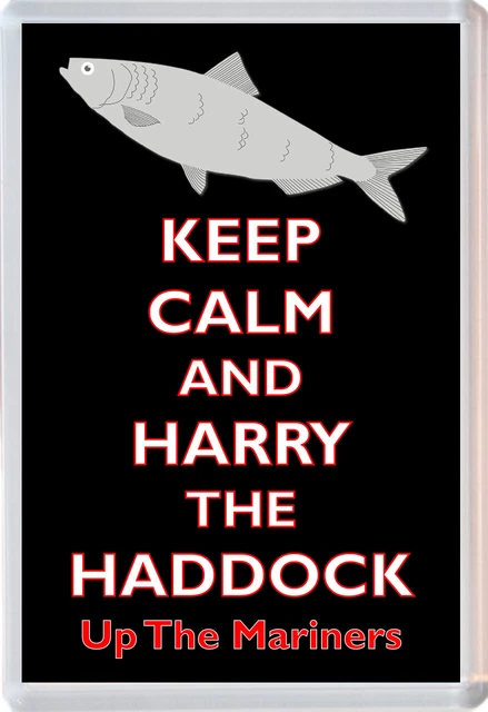 KEEP CALM AND Love Harry the Haddock - Jumbo Fridge Magnet Football FC ...