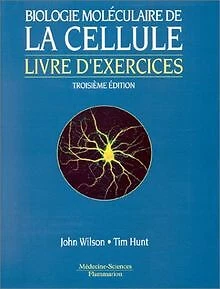 BIOLOGIE MOLÉCULAIRE DE la cellule - livre d'exercices, ... | Buch ...