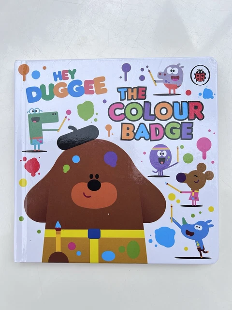 HEY DUGGEE: THE Colour Badge by Hey Duggee (Board Book, 2022) £4.99 ...