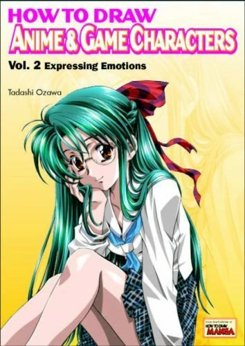 HOW TO DRAW Anime & Game Characters, Vol. 2: Expressing Emotions by ...