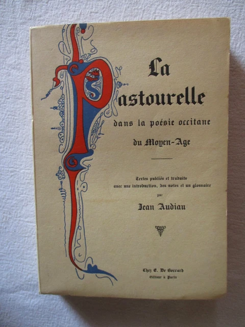 &LA PASTOURELLE DANS la poésie occitane du Moyen-Age" de Jean AUDIAU ...
