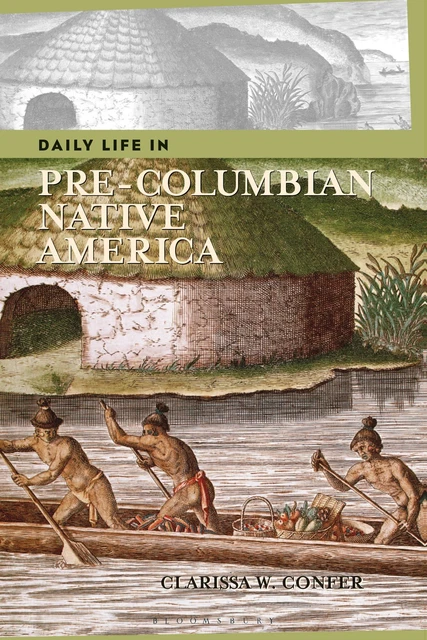 CLARISSA CONFER DAILY Life in Pre-Columbian Native America (Poche) EUR ...