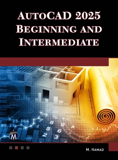 AUTOCAD 2025 BEGINNING and Intermediate by Munir Hamad Paperback Book ...