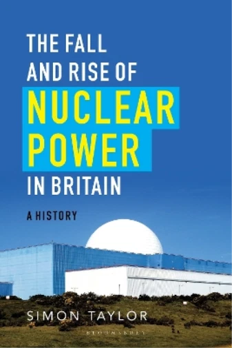 SIMON TAYLOR THE Fall and Rise of Nuclear Power in Britain (Poche) EUR ...