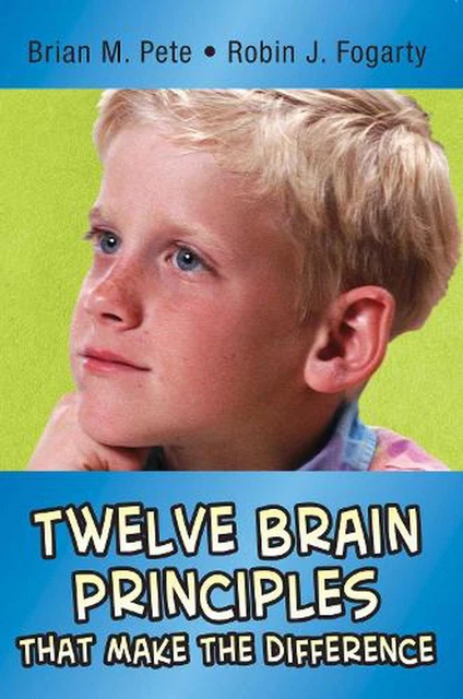 TWELVE BRAIN PRINCIPLES That Make the Difference by Brian M. Pete ...
