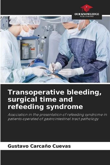 TRANSOPERATIVE BLEEDING, SURGICAL time and refeeding syndrome by ...