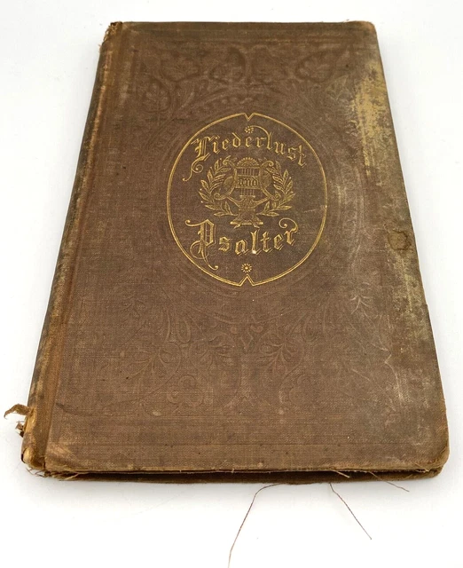 ANTIQUE LIEDERLUST PSALTER German Hymnal Song Book 1882 Liebhart Walden ...