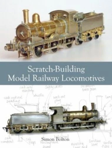 SCRATCH-BUILDING MODEL RAILWAY Locomotives NEU Bolton Simon EUR 27,43 ...