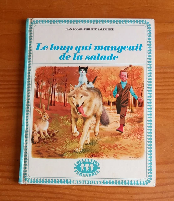 LE LOUP QUI mangeait de la salade ( Jean Bodar, Philippe Salembier ...