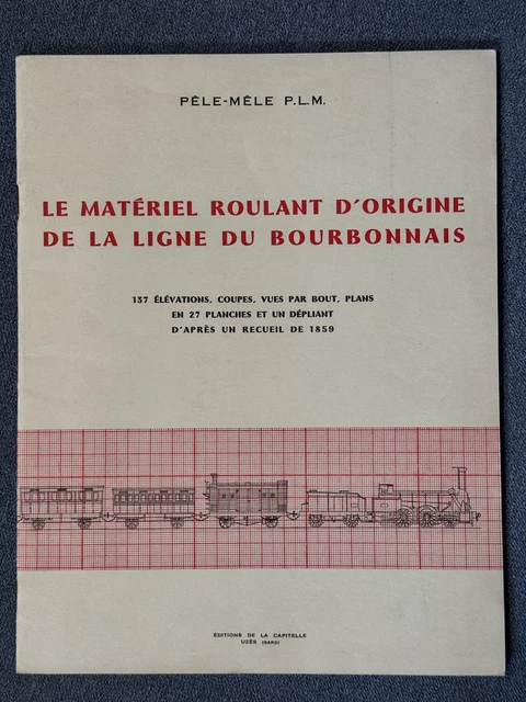 LE MATÉRIEL ROULANT d' origine de la ligne du Bourbonnais Pele Mele P.L.M EUR 29,00 - PicClick FR