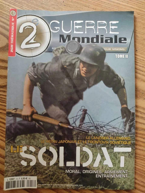 2E GUERRE MONDIALE théma nº18, Le Soldat tome 2, Landser, Heitai ...