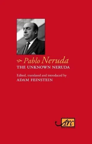 DESCONOCIDA NERUDA POR Pablo Y Editado Traducido Adam Feinstein, Nuevo ...